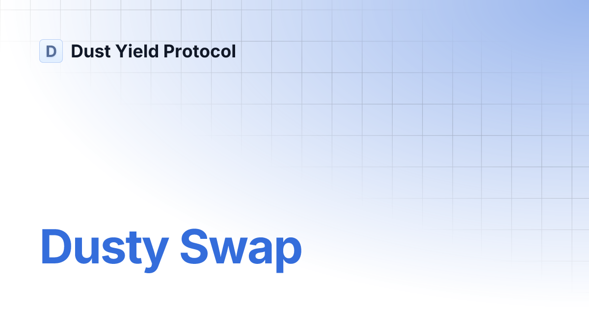 Dusty Swap | Dust Yield Protocol