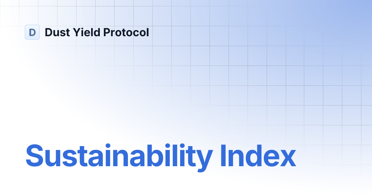 Sustainability Index | Dust Yield Protocol
